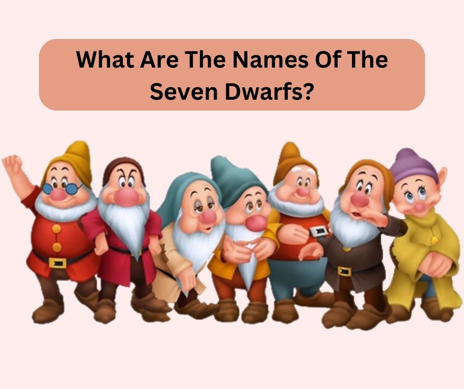 What Are The Names Of The Seven Dwarfs? - fabbcraft